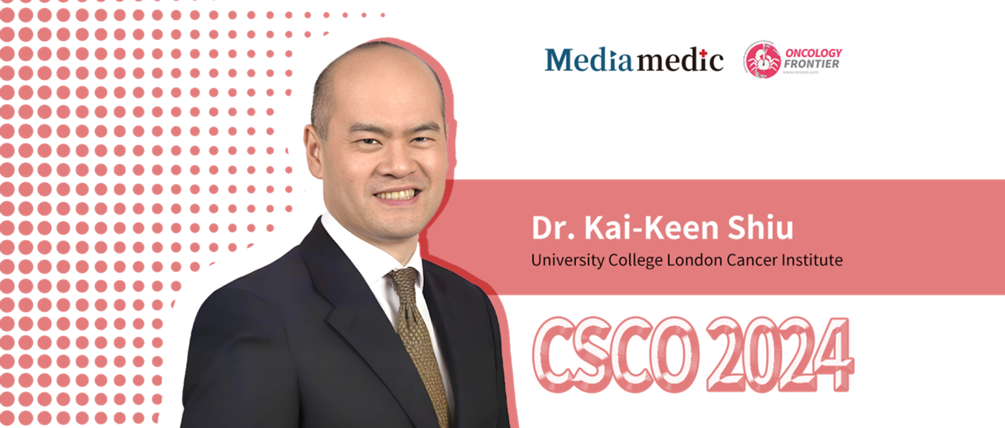 CSCO 2024 | NEOPRISM-CRC Study PI Discusses "Reducing Toxicity and Enhancing Efficacy ...