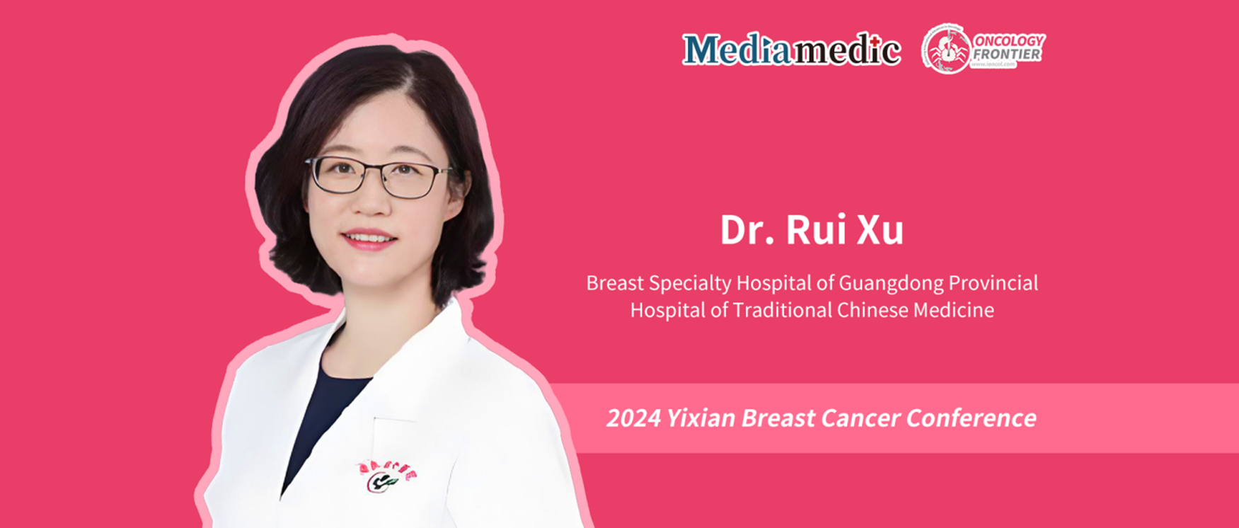 Dr. Rui Xu: New Advances in Surgical Treatment of Breast Cancer and Insights into Integrative ...