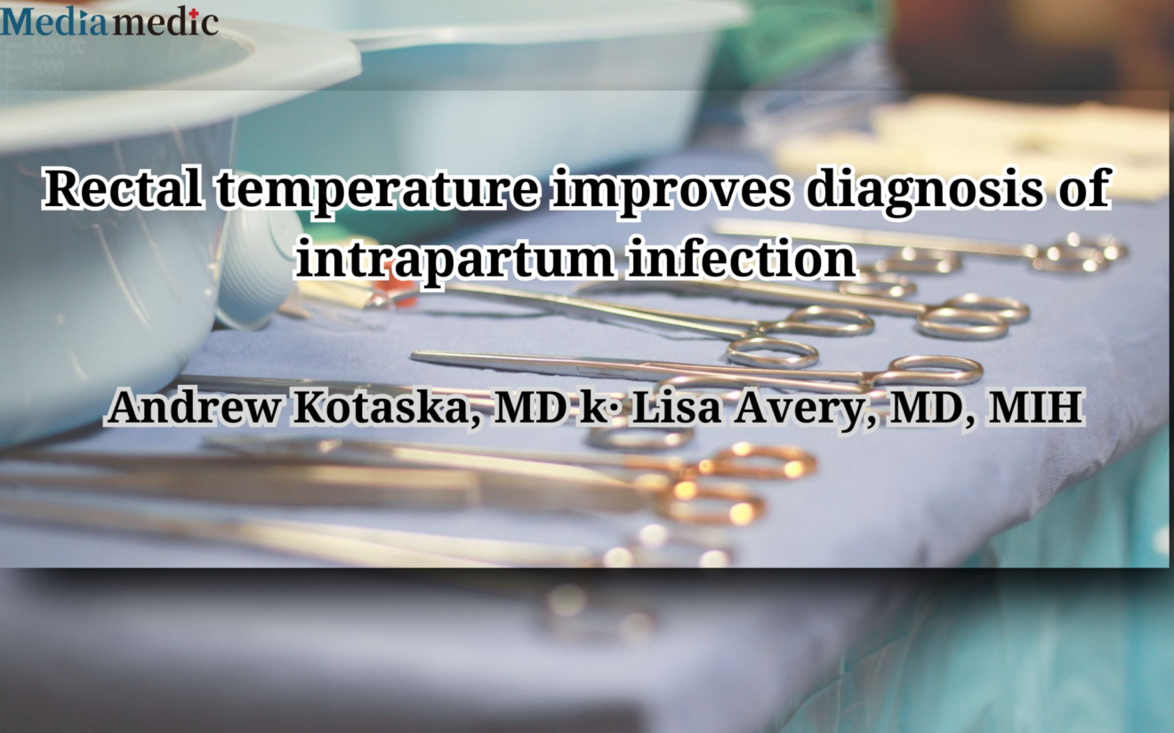 Rectal Temperature: A Game-Changer in Diagnosing Intrapartum Infections - MediaMedic